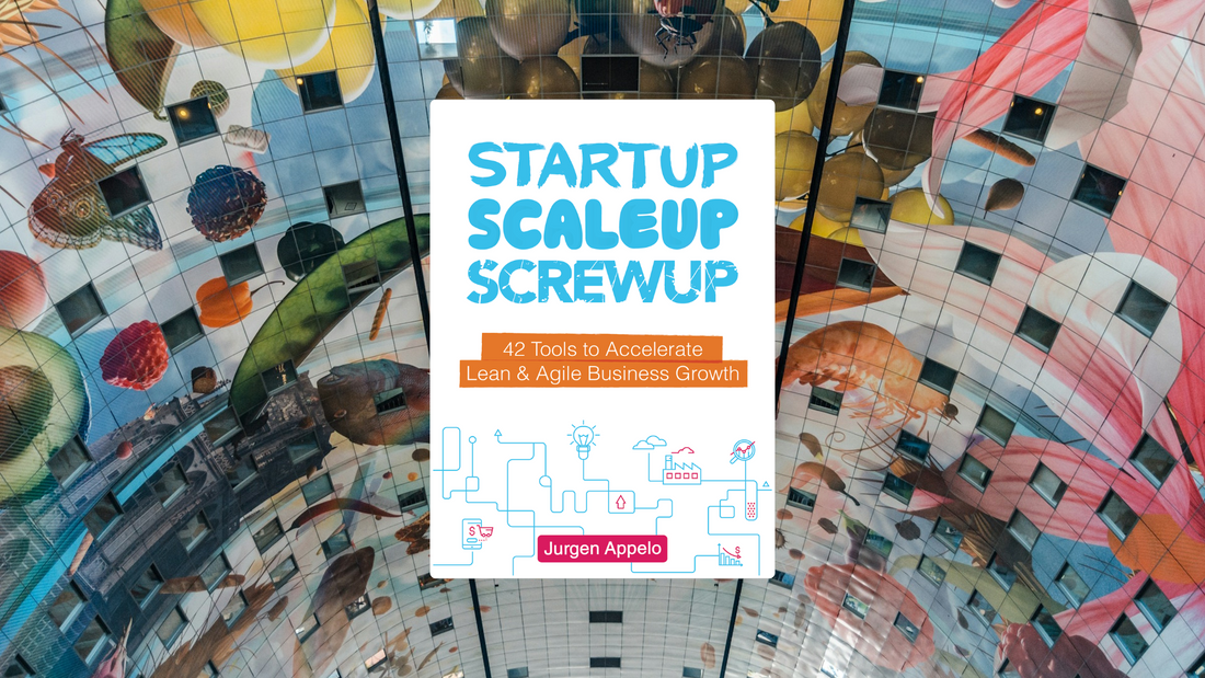 Startup, Scaleup, Screwup – Jurgen Appelo